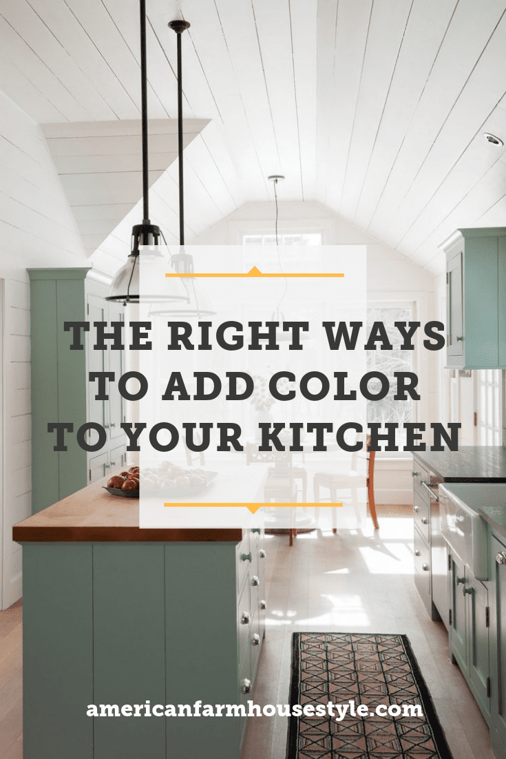 Color in the Kitchen: 3 Fool-Proof Tips - American Farmhouse Style