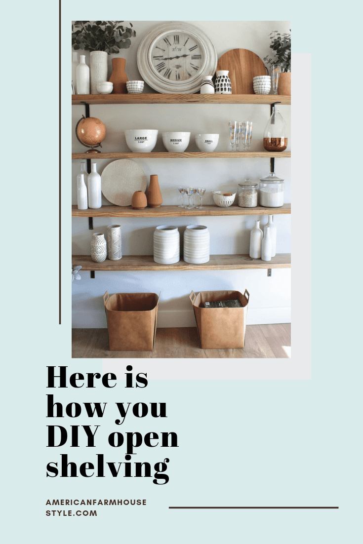 DIY Open Shelves - American Farmhouse Style