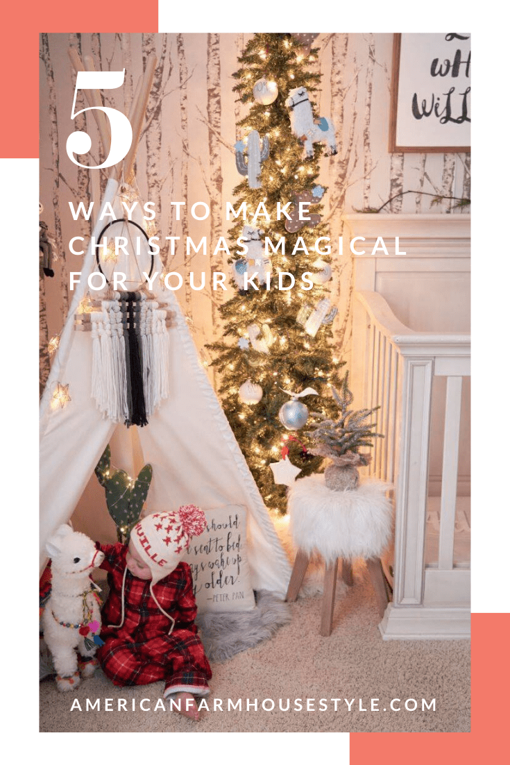 Make Christmas Magic for Your Kids - American Farmhouse Style