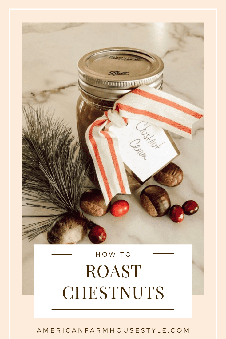 How to Roast Chestnuts - American Farmhouse Style