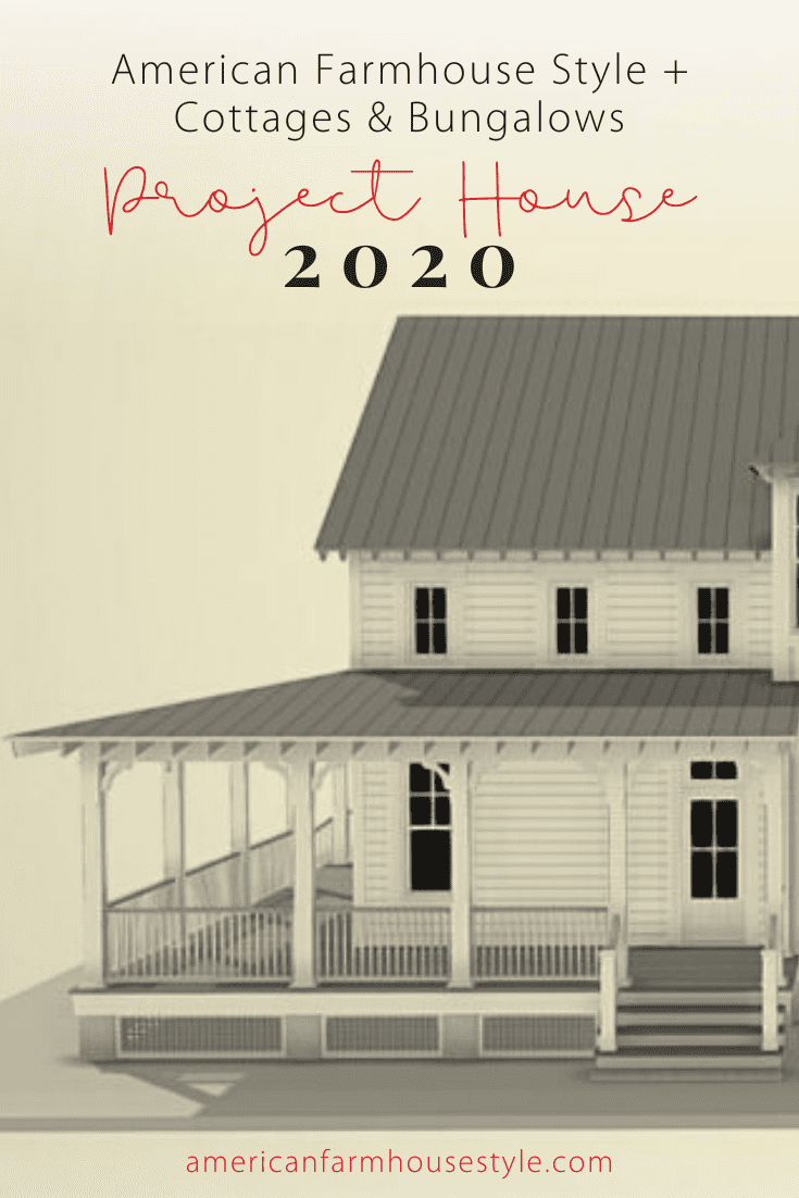 Project House 2020: Ready, Set, Go! - American Farmhouse Style