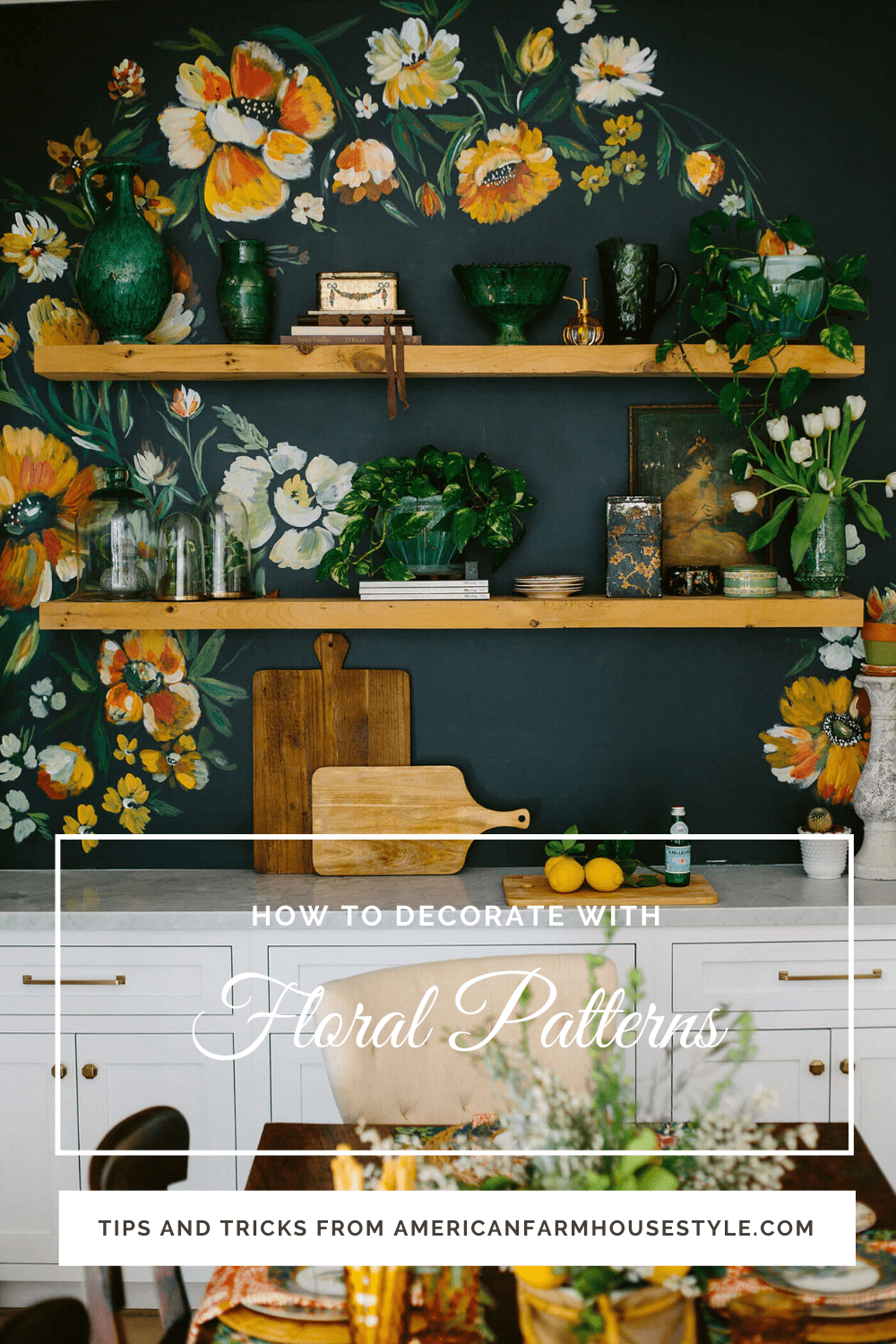 Decorating with Floral Patterns - American Farmhouse Style