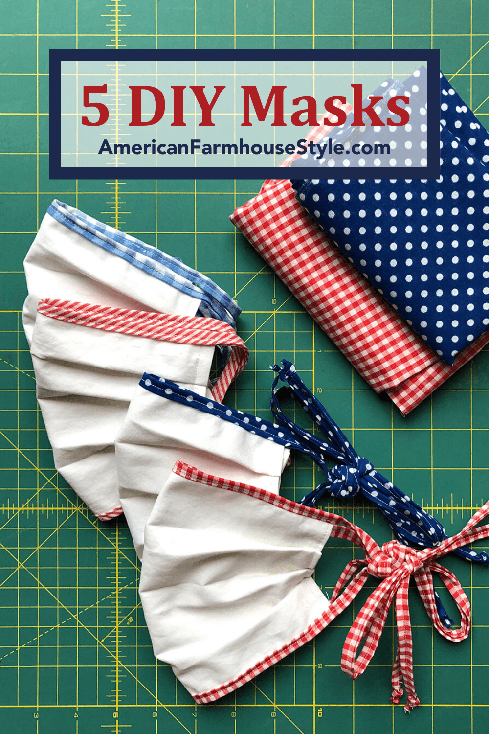 DIY Face Masks to Make, Wear, and Donate - American Farmhouse Style