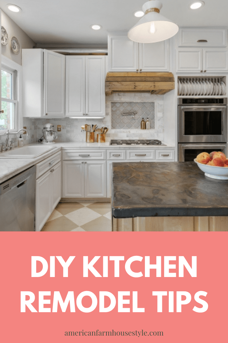 DIY Kitchen Remodel Tips - American Farmhouse Style