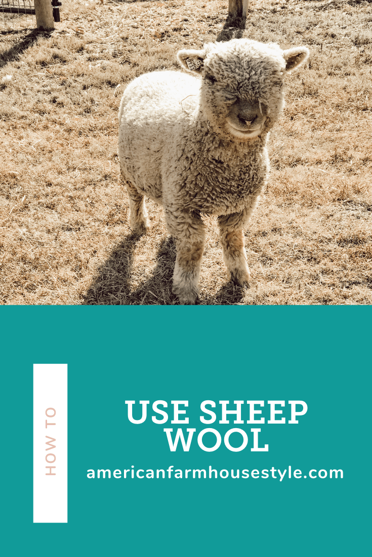 How to Use Sheep Wool - American Farmhouse Style
