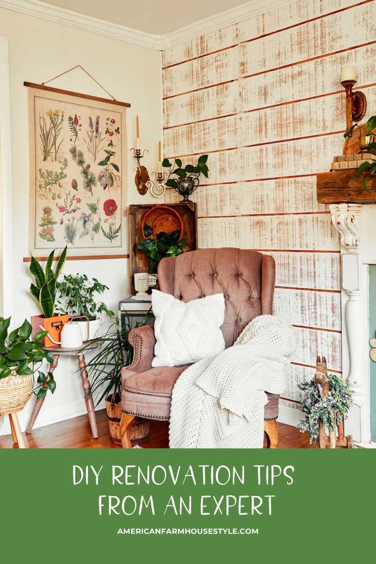 DIY Renovation Tips From an Expert - American Farmhouse Style