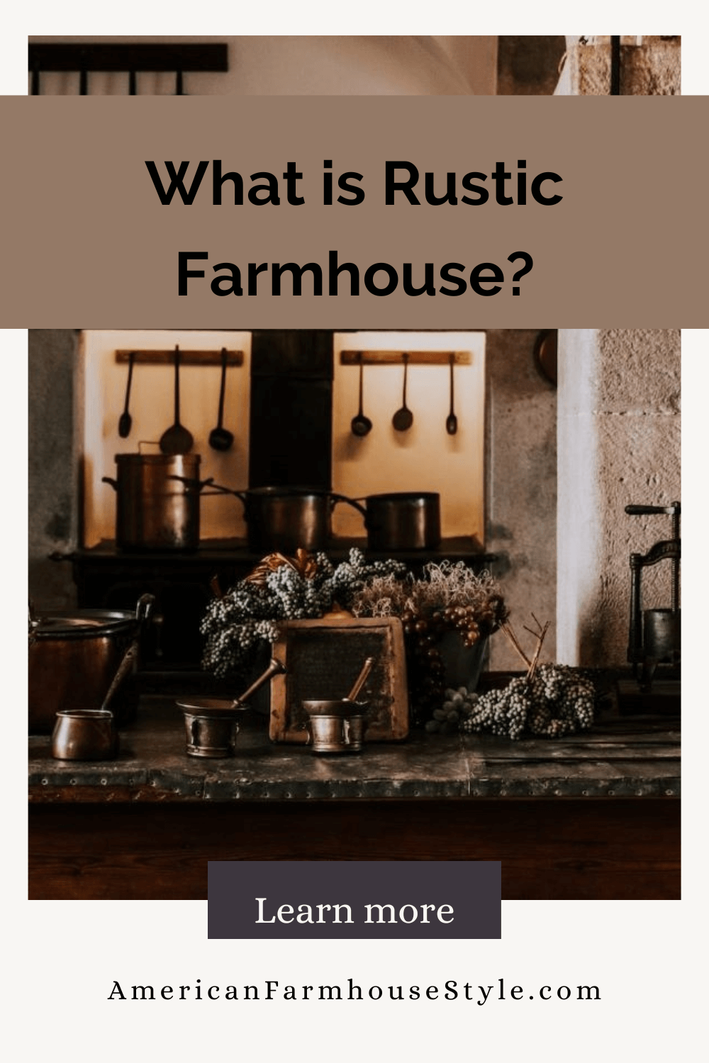 What is Rustic Farmhouse Style? - American Farmhouse Style